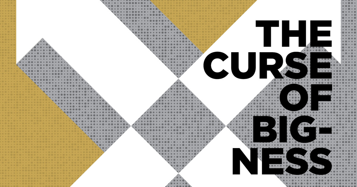 The Curse of Bigness | Columbia Global Reports